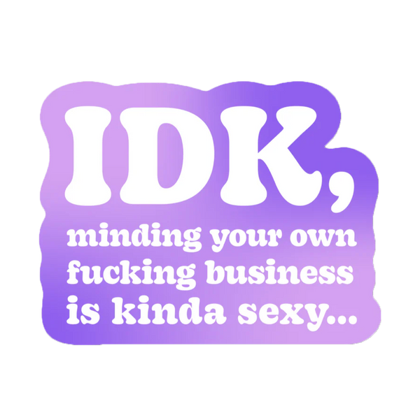 IDK sticker – Local Take