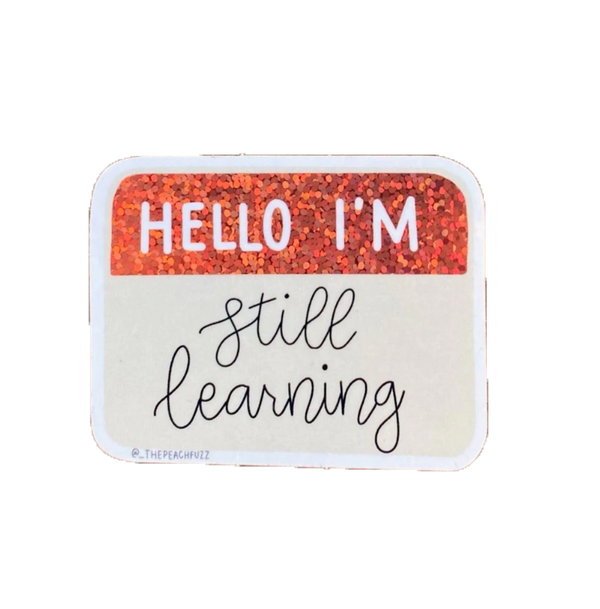 Still Learning Sticker – Local Take